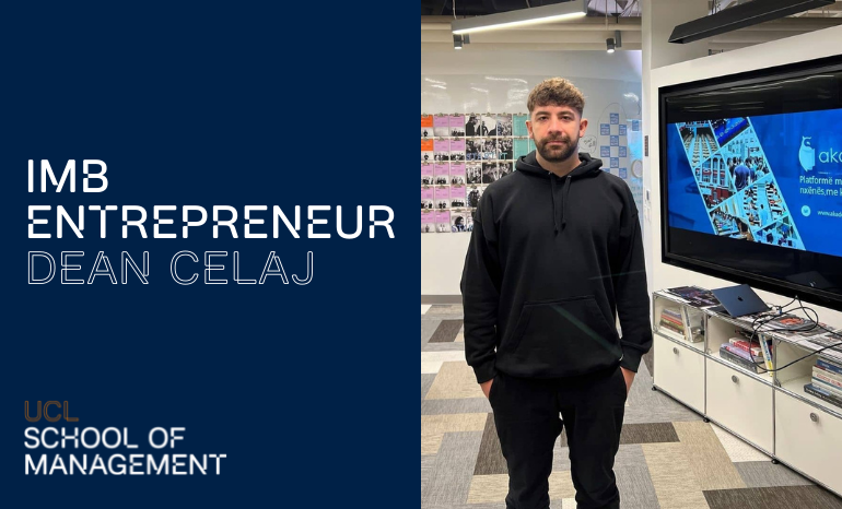 Dean Celaj: BSc Information Management for Business Entrepreneur | UCL School of Management
